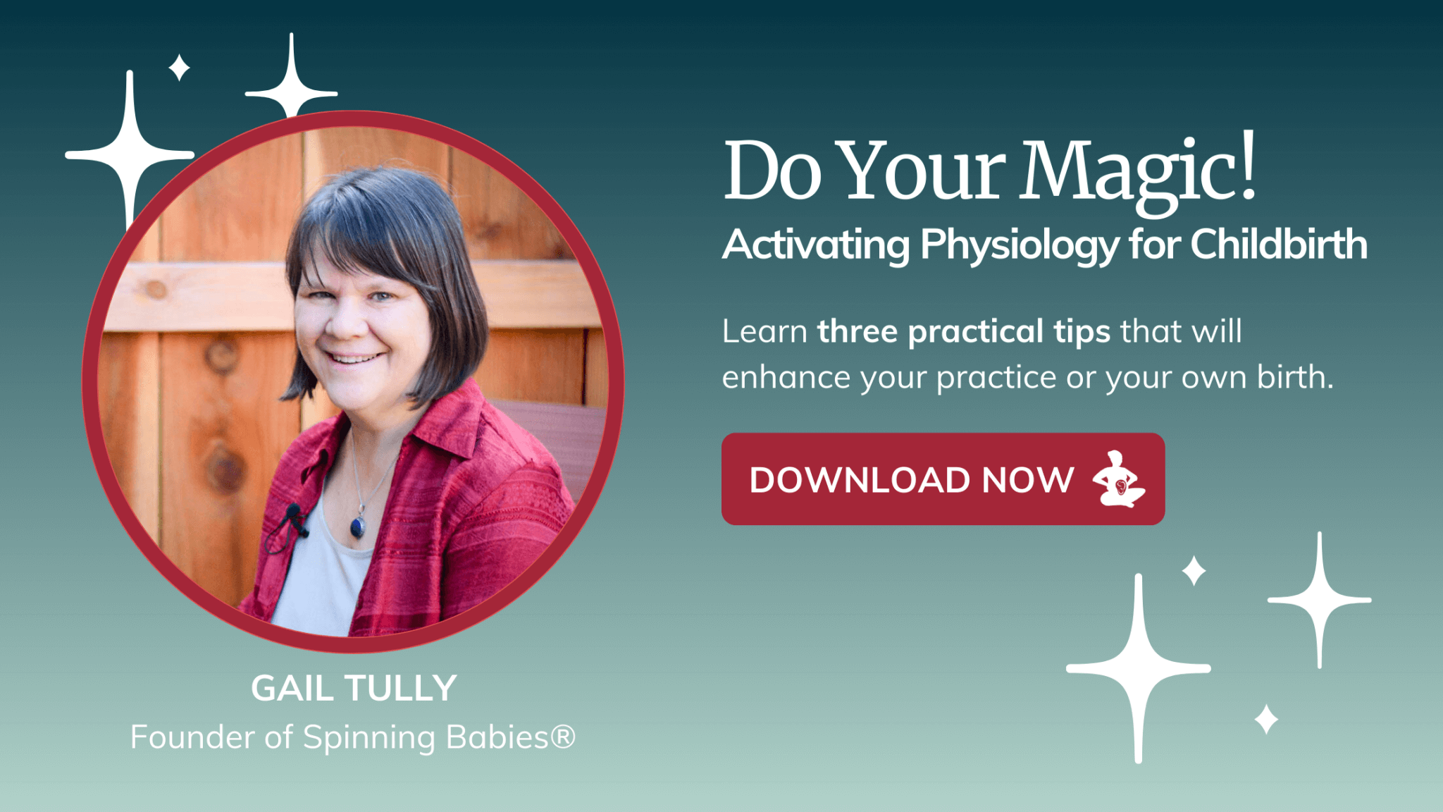 Do Your Magic! Activating Physiology for Childbirth - Spinning Babies